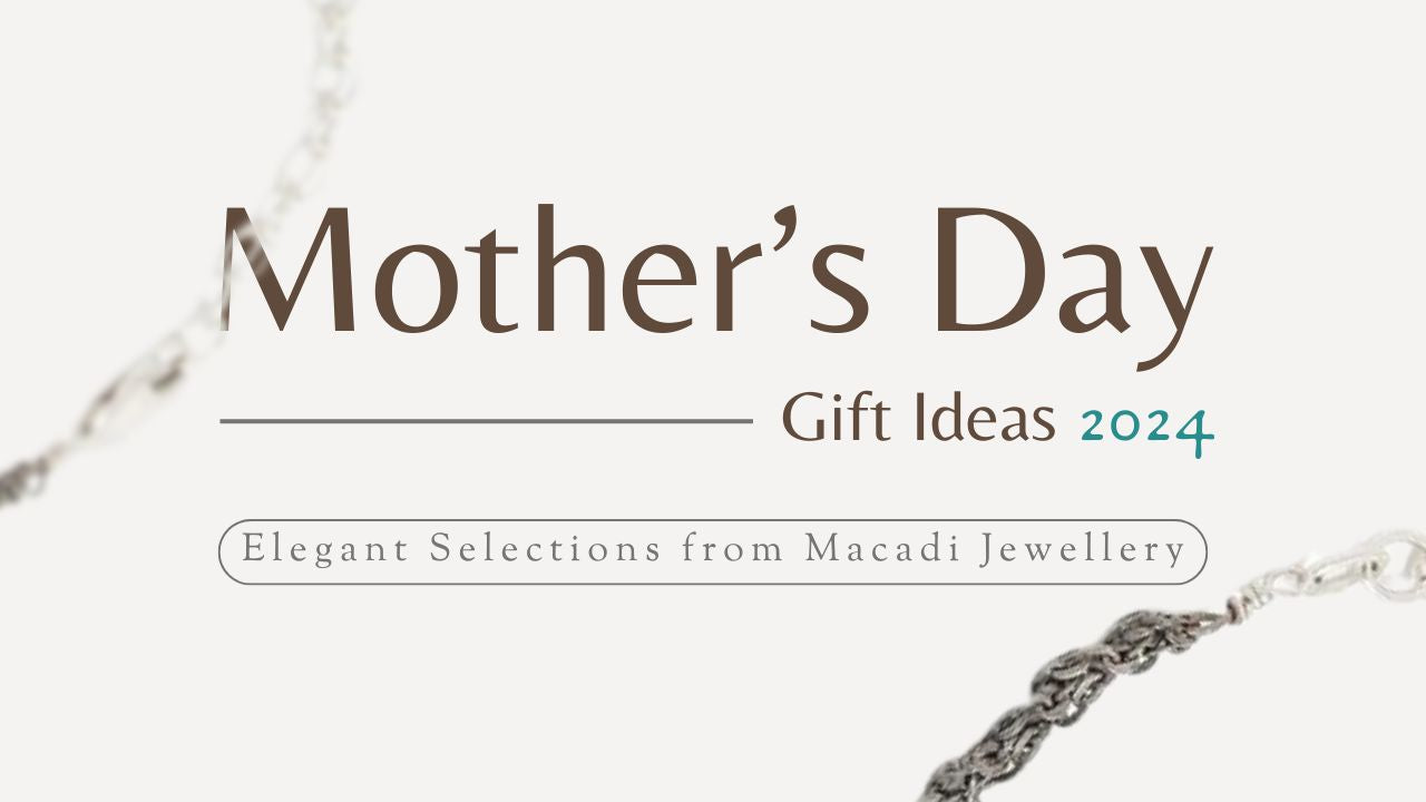 Best Mother's Day Gift Ideas from Macadi Jewellery – MACADI